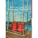 Power & Towers & Swimming: The Guide, (Hardcover) - Walmart.com