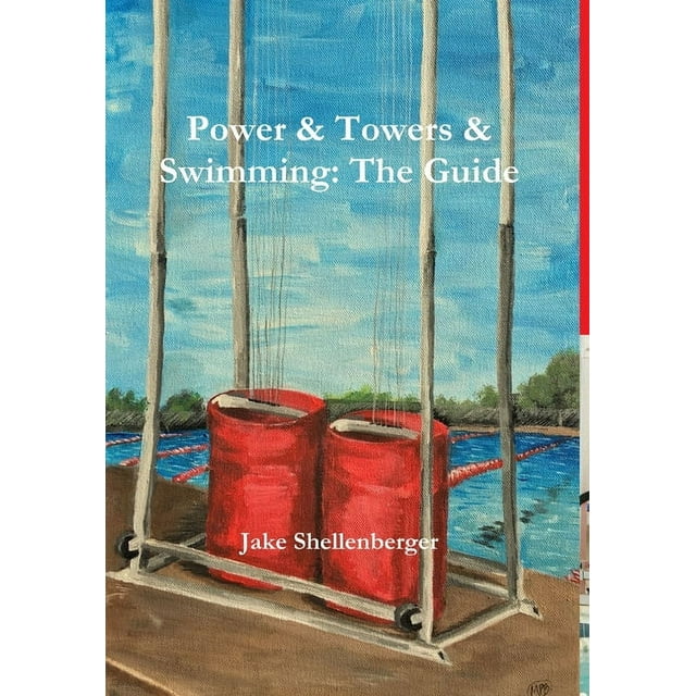 Power & Towers & Swimming: The Guide (Hardcover) - Walmart.com
