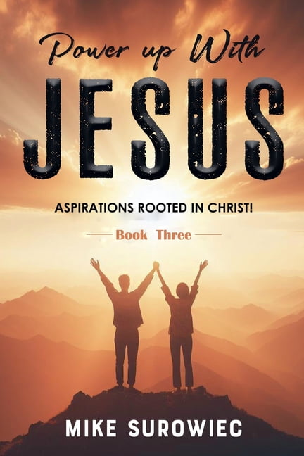 Power Up with Jesus Power Up With Jesus - Book Three, Book 3 ...