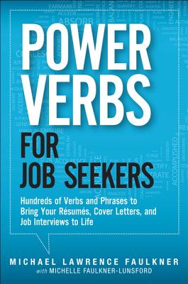 Power Verbs for Job Seekers : Hundreds of Verbs and Phrases to Bring ...