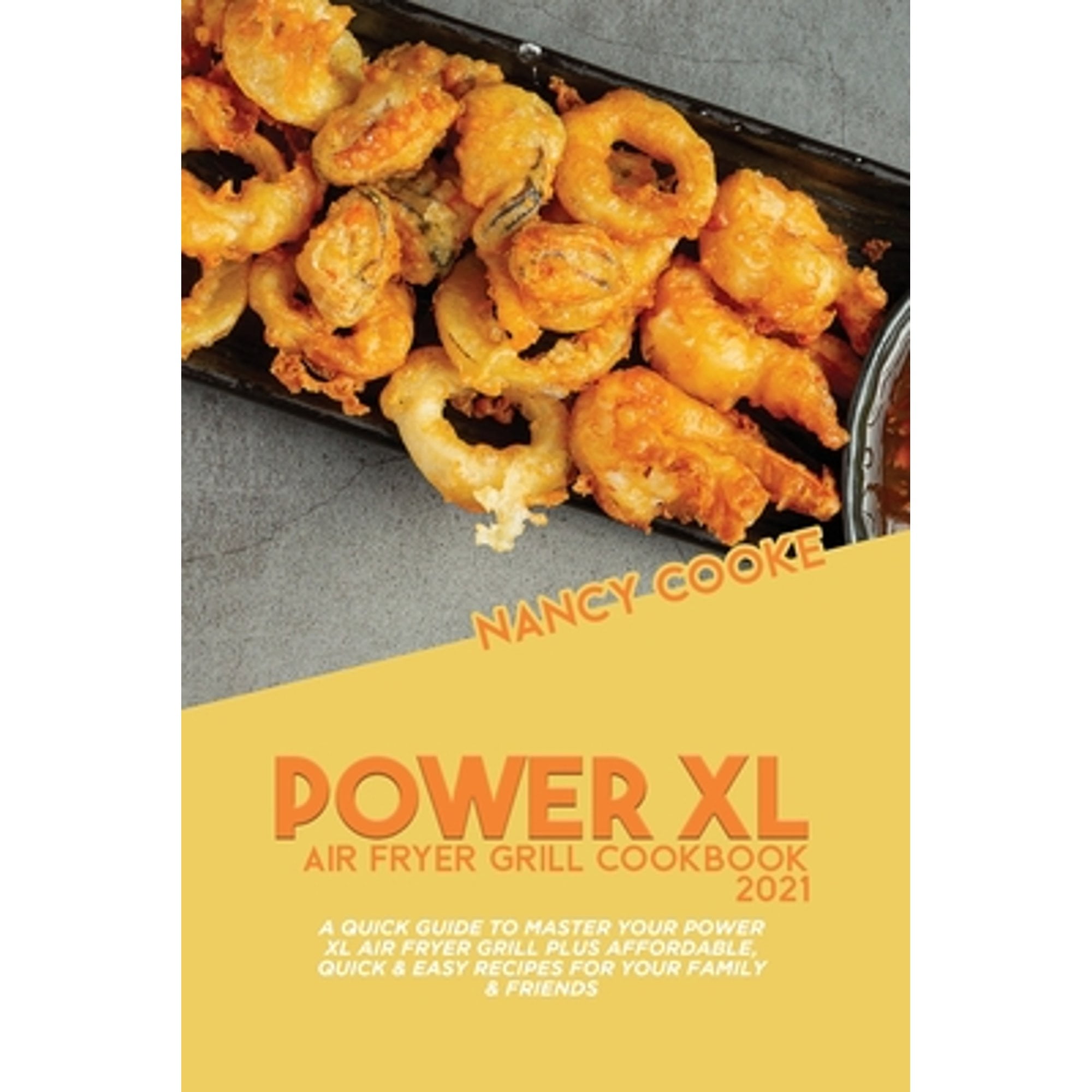 Pre-Owned Power XL Air Fryer Grill Cookbook 2021: A Quick Guide To ...