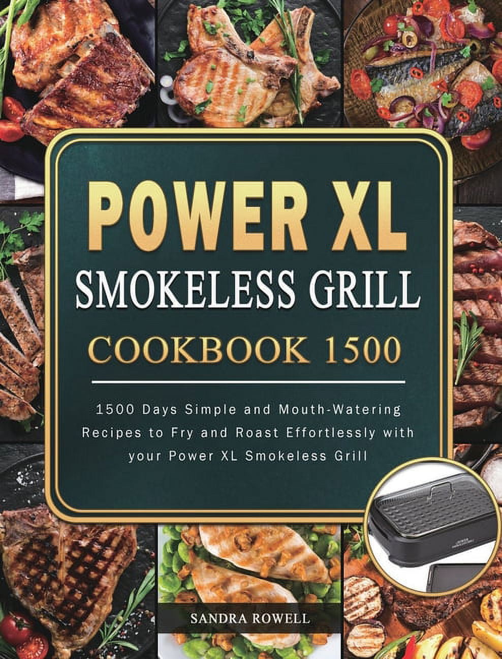 Power XL Smokeless Grill Cookbook 1500: 1500 Days Simple and Mouth ...