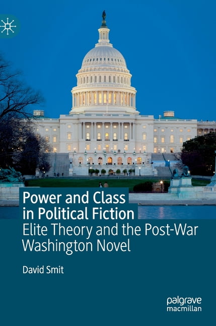 Power and Class in Political Fiction: Elite Theory and the Post-War ...