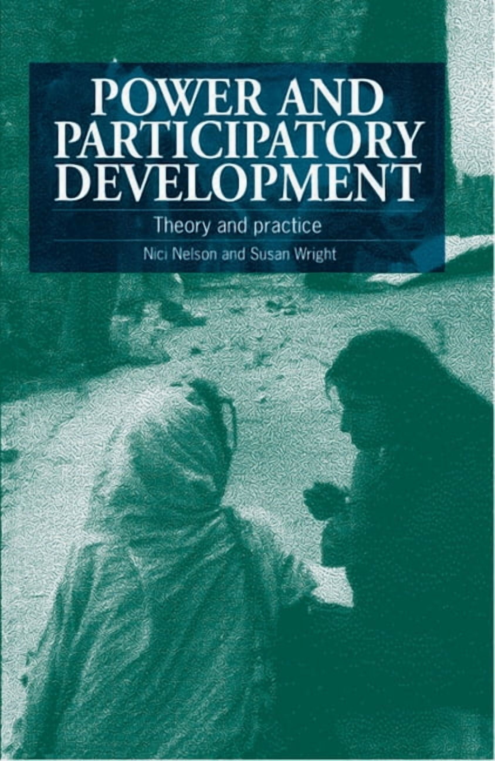 Power and Participatory Development: Theory and Practice (Paperback ...