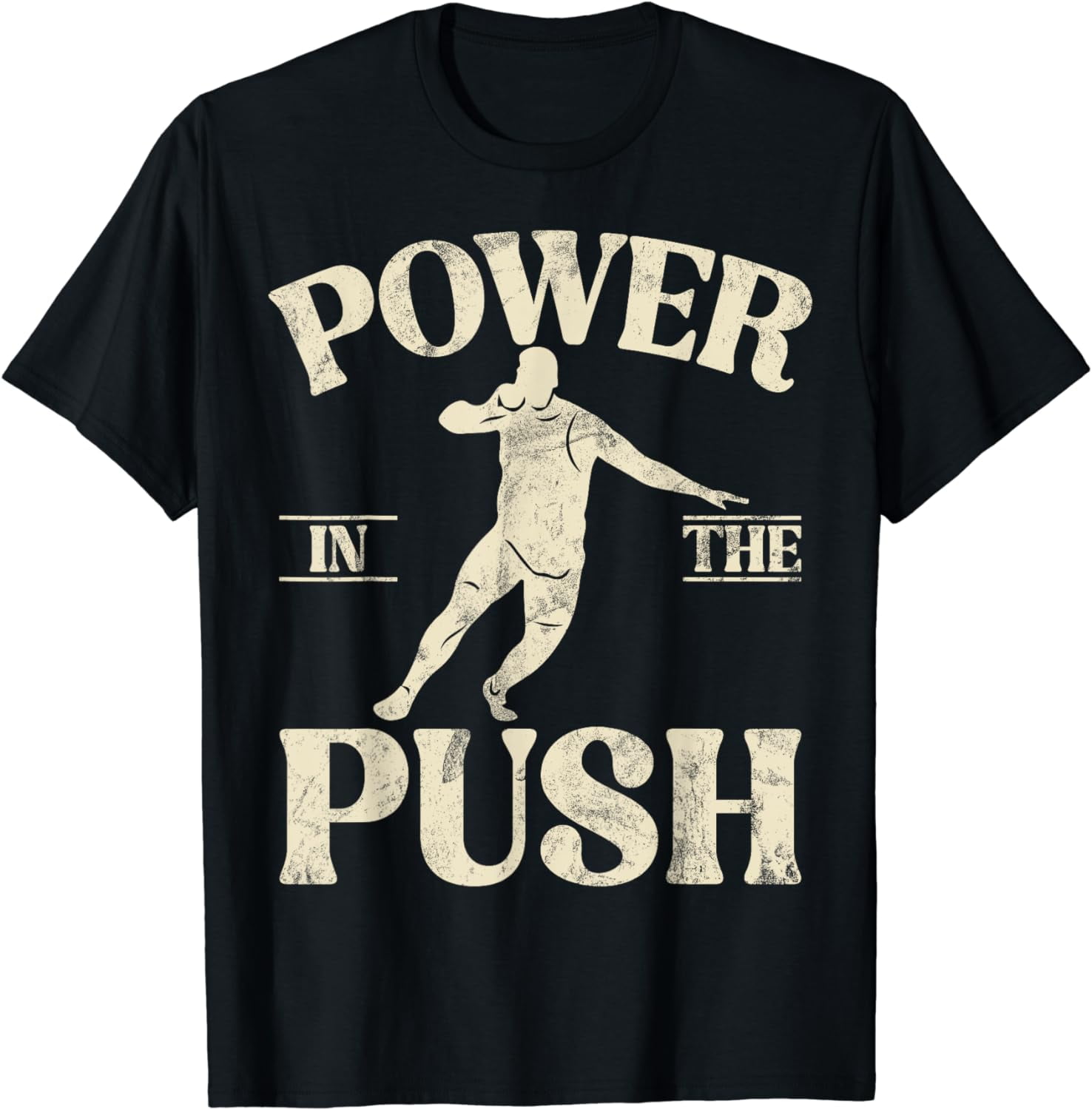 Power in the Push Shot Put T-Shirt - Walmart.com