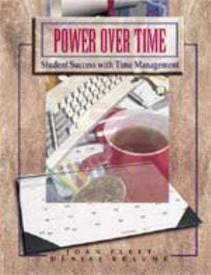 Pre-Owned Power over Time : Student Success with Time Management ...