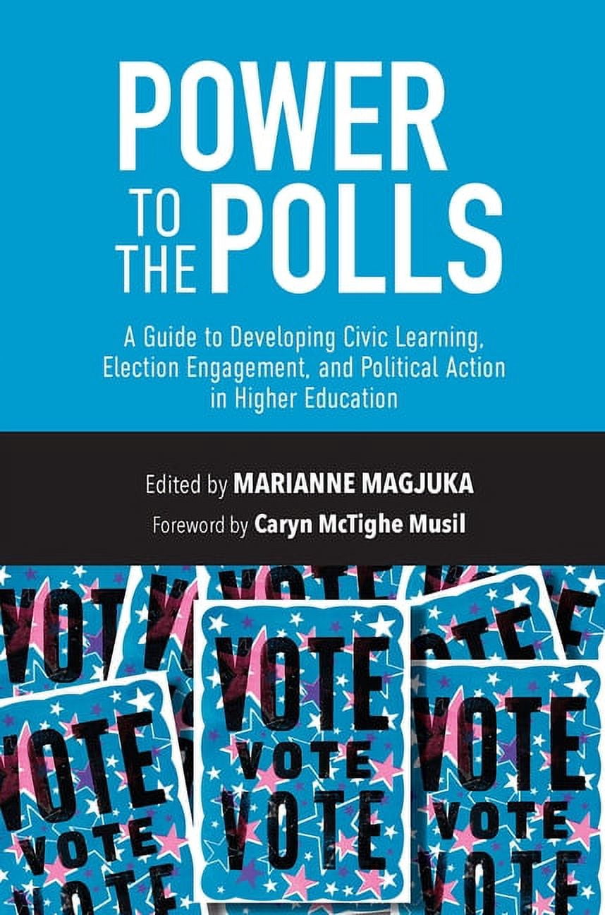 Power to the Polls: A Guide to Developing Civic Learning, Election ...