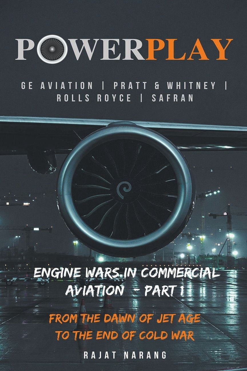 PowerPlay: Engine Wars in Commercial Aviation - Part I - GE Aviation ...