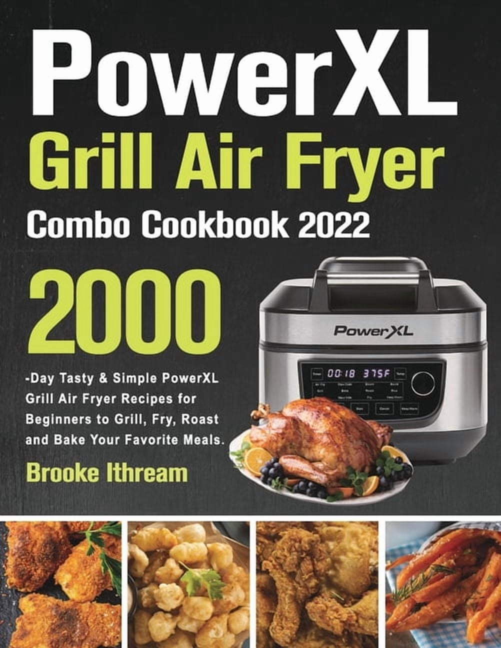 PowerXL Grill Air Fryer Combo Cookbook 2022 (Paperback) - Walmart.com
