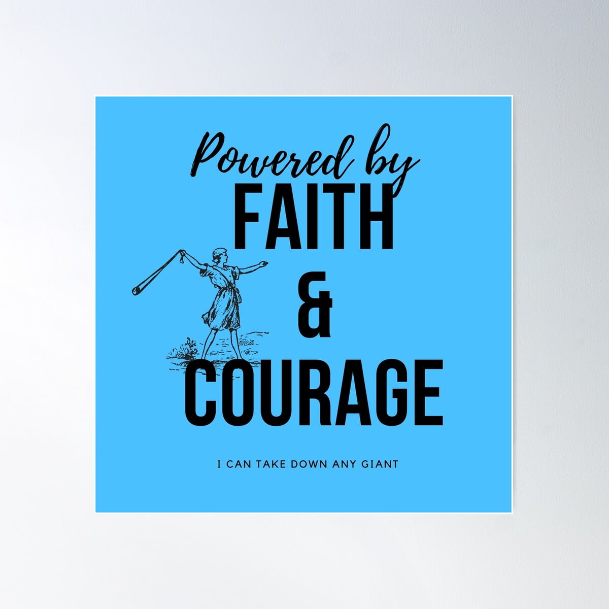 Powered By Faith And Courage David And Goliath 2 Poster Wall Art ...