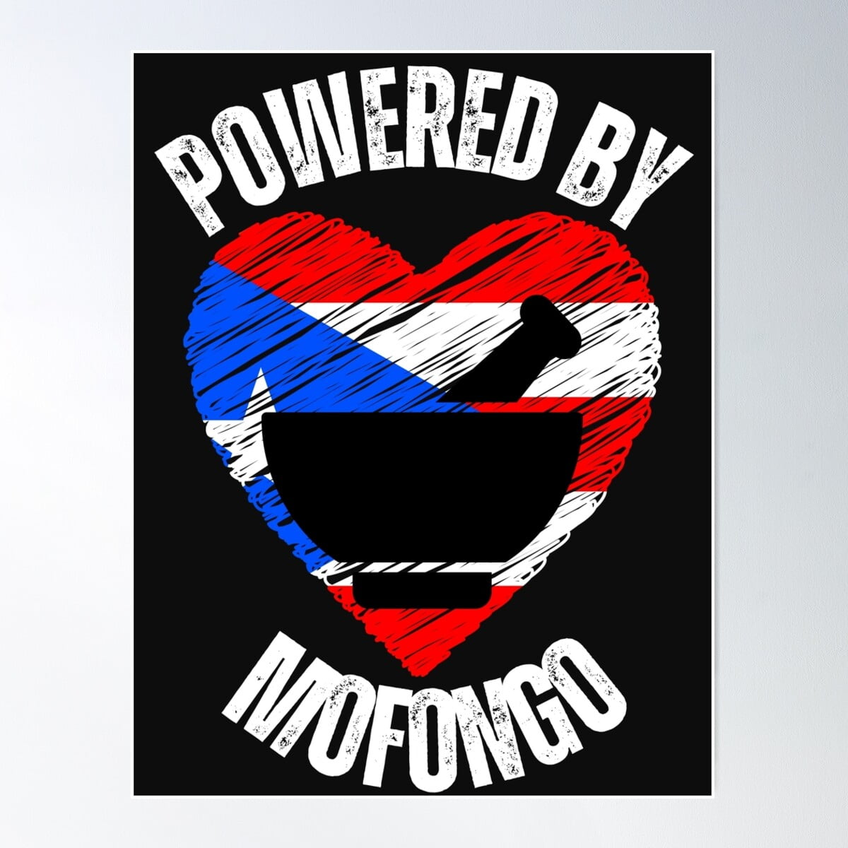 Powered By Mofongo Puertorican Food Puerto Rico Flag 2025 Poster Wall ...