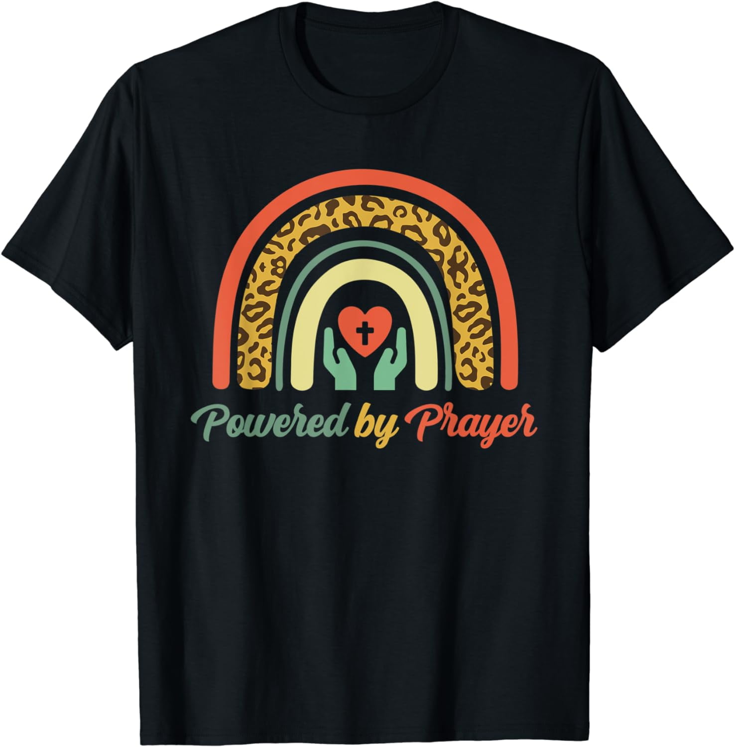 Powered By Prayer Rainbow Praying Christian Jesus Follower T-Shirt ...