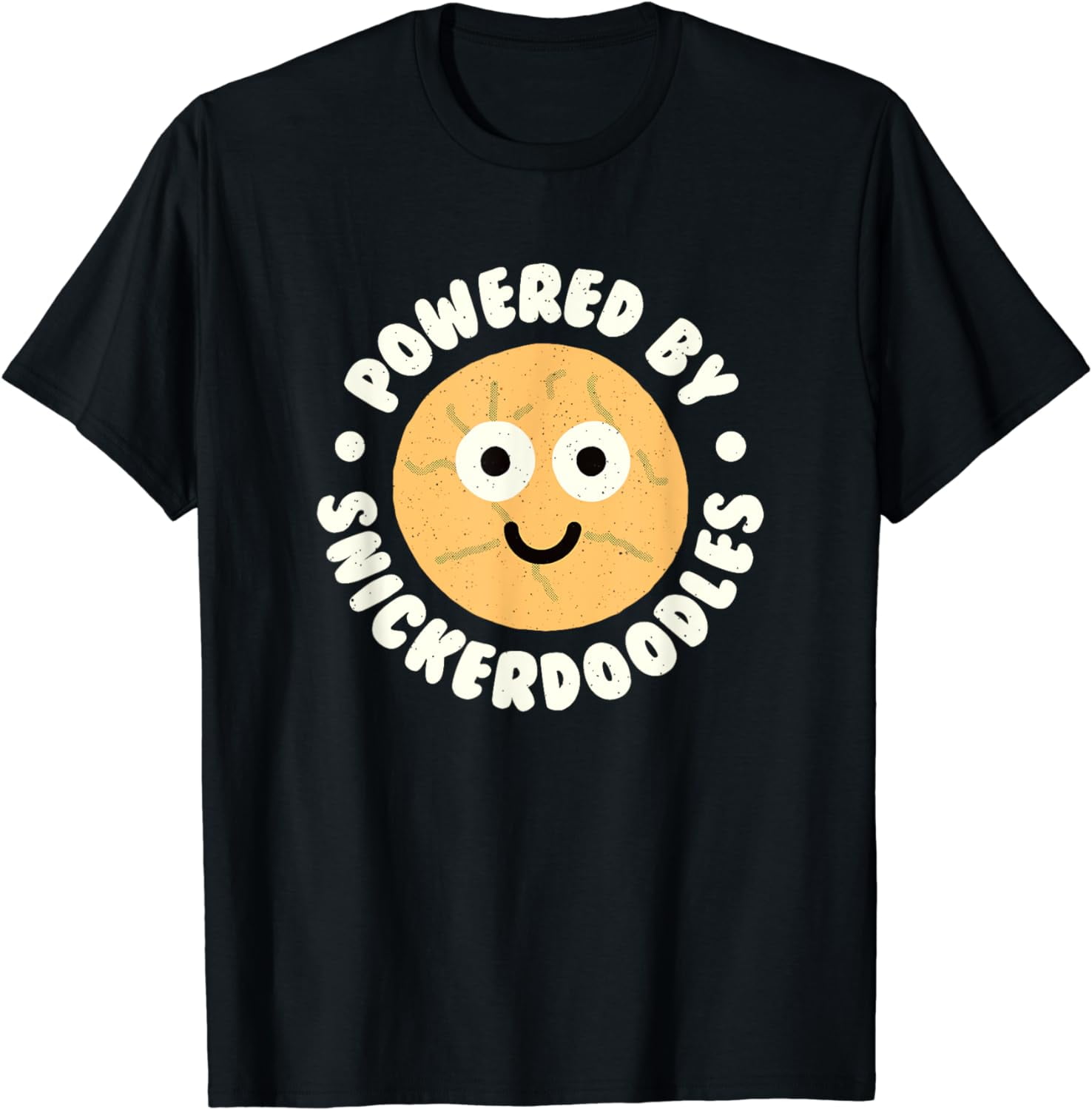Powered By Snickerdoodles - Snickerdoodle Cookie T-Shirt - Walmart.com