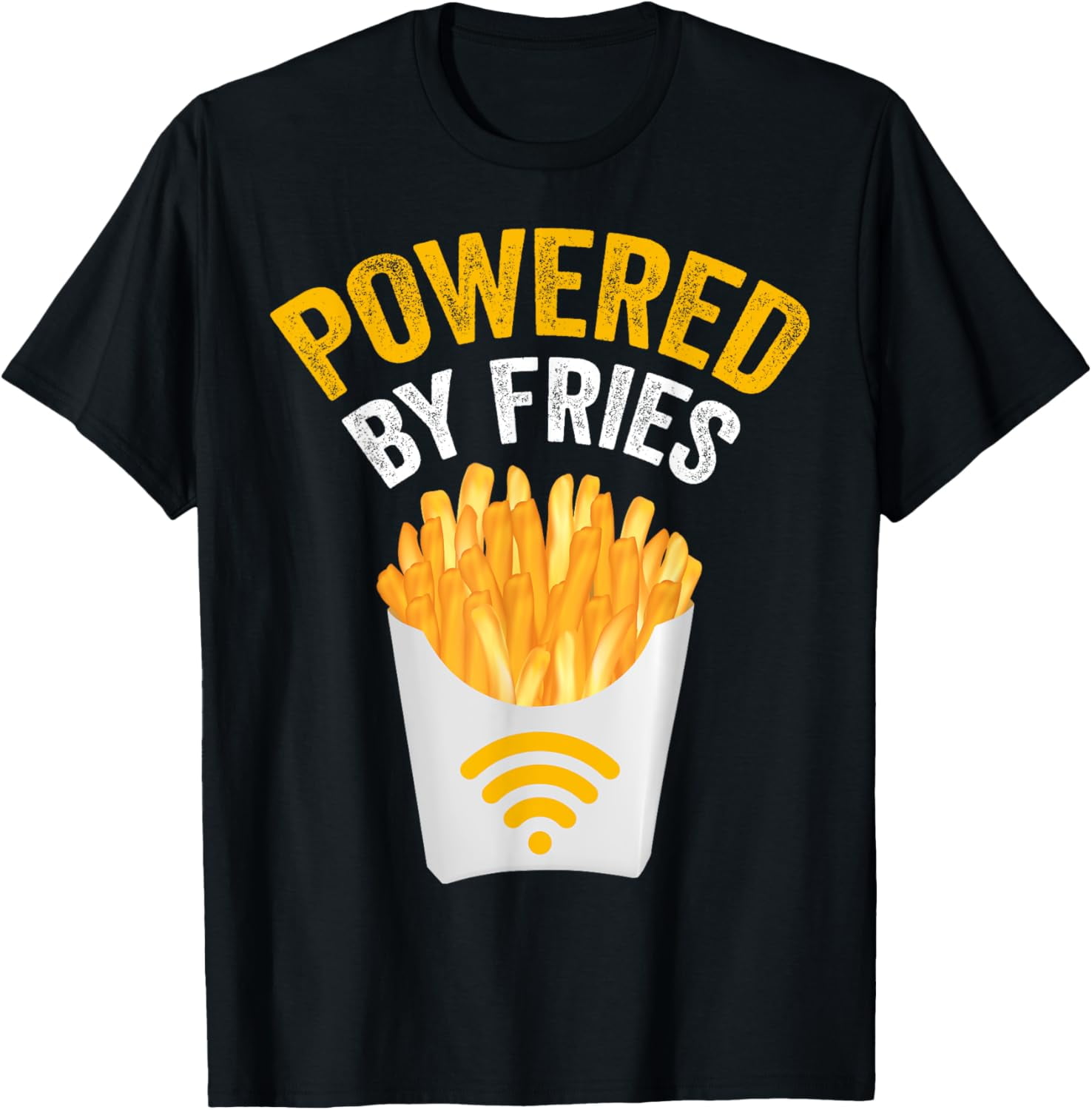 Powered by Fries Shirt - Powered By French Fries T-Shirt - Walmart.com