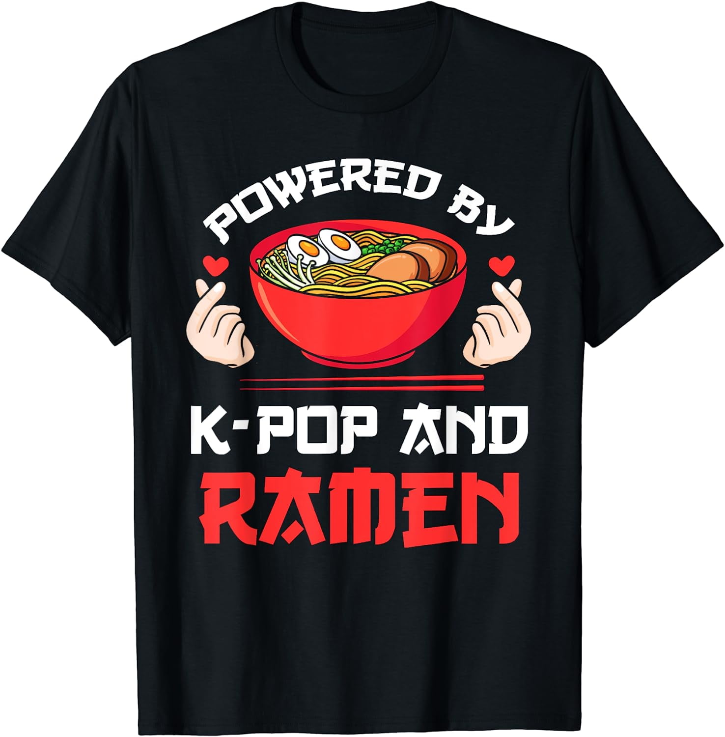 Powered by K-pop and Ramen Kpop Merch Merchandise Gift T-Shirt ...