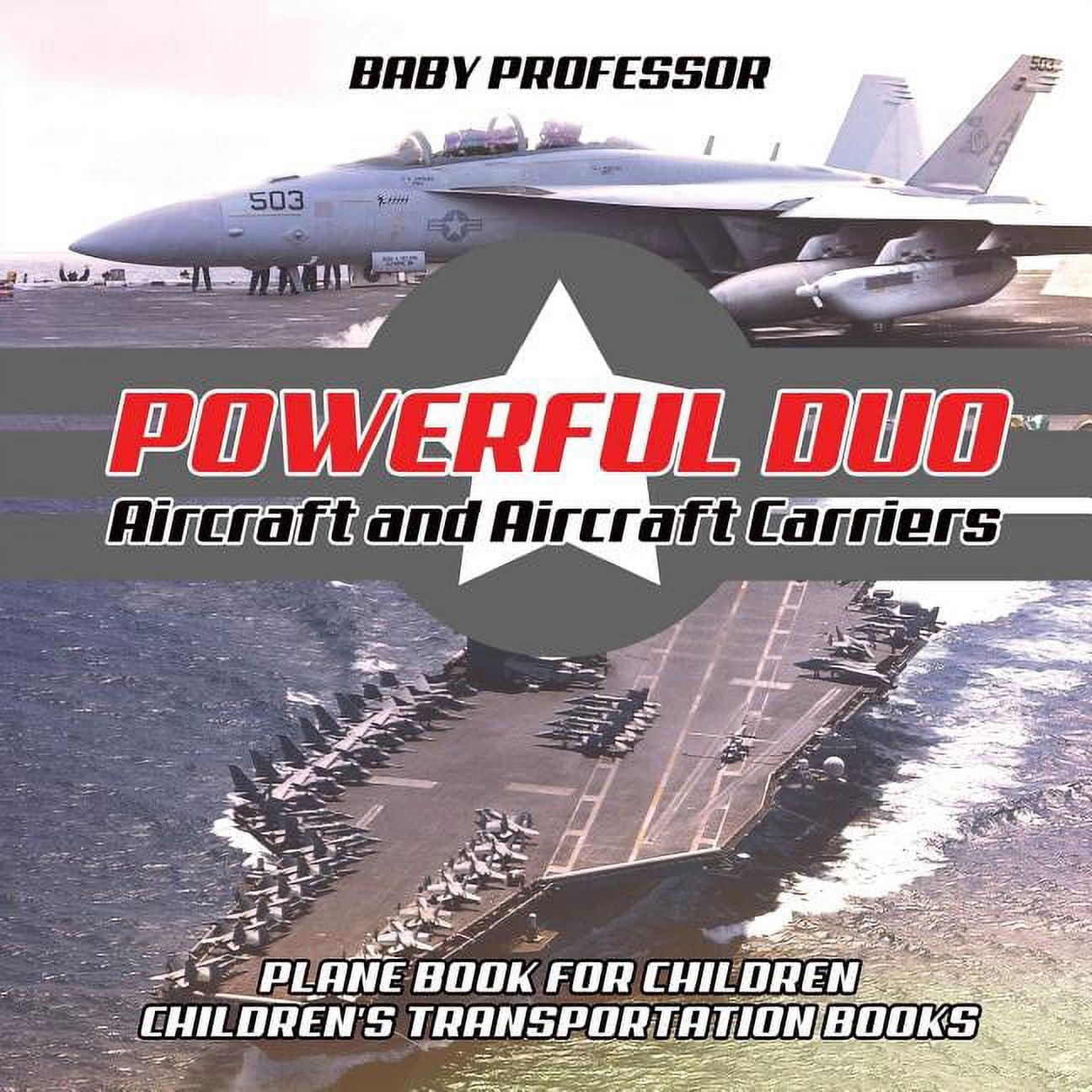 Powerful Duo: Aircraft and Aircraft Carriers - Plane Book for Children ...