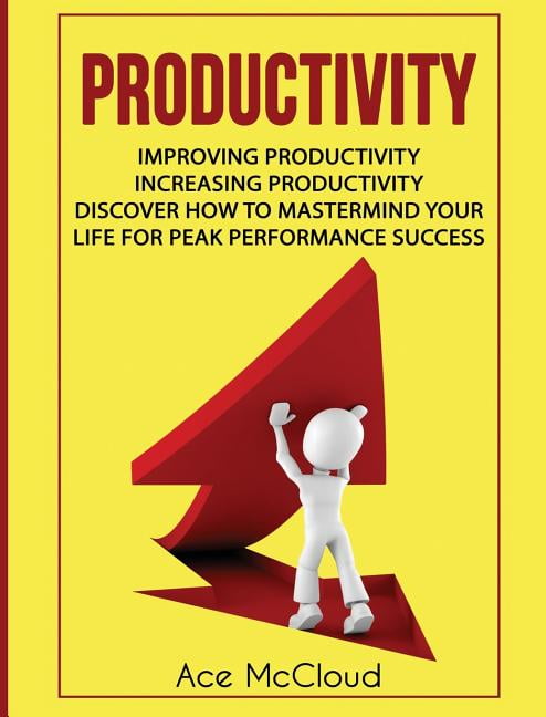 Powerful Habits & Time Management Strategies to: Productivity: Improving Productivity ...