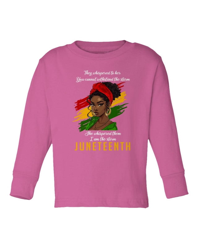 Powerful Juneteenth Emancipation Day - I Am The Storm Toddler Long ...