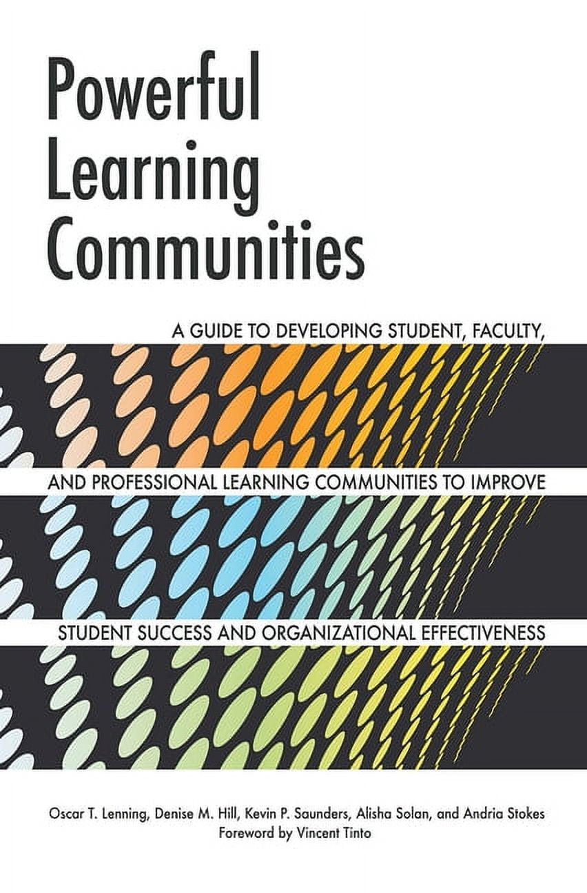 Powerful Learning Communities: A Guide to Developing Student, Faculty ...