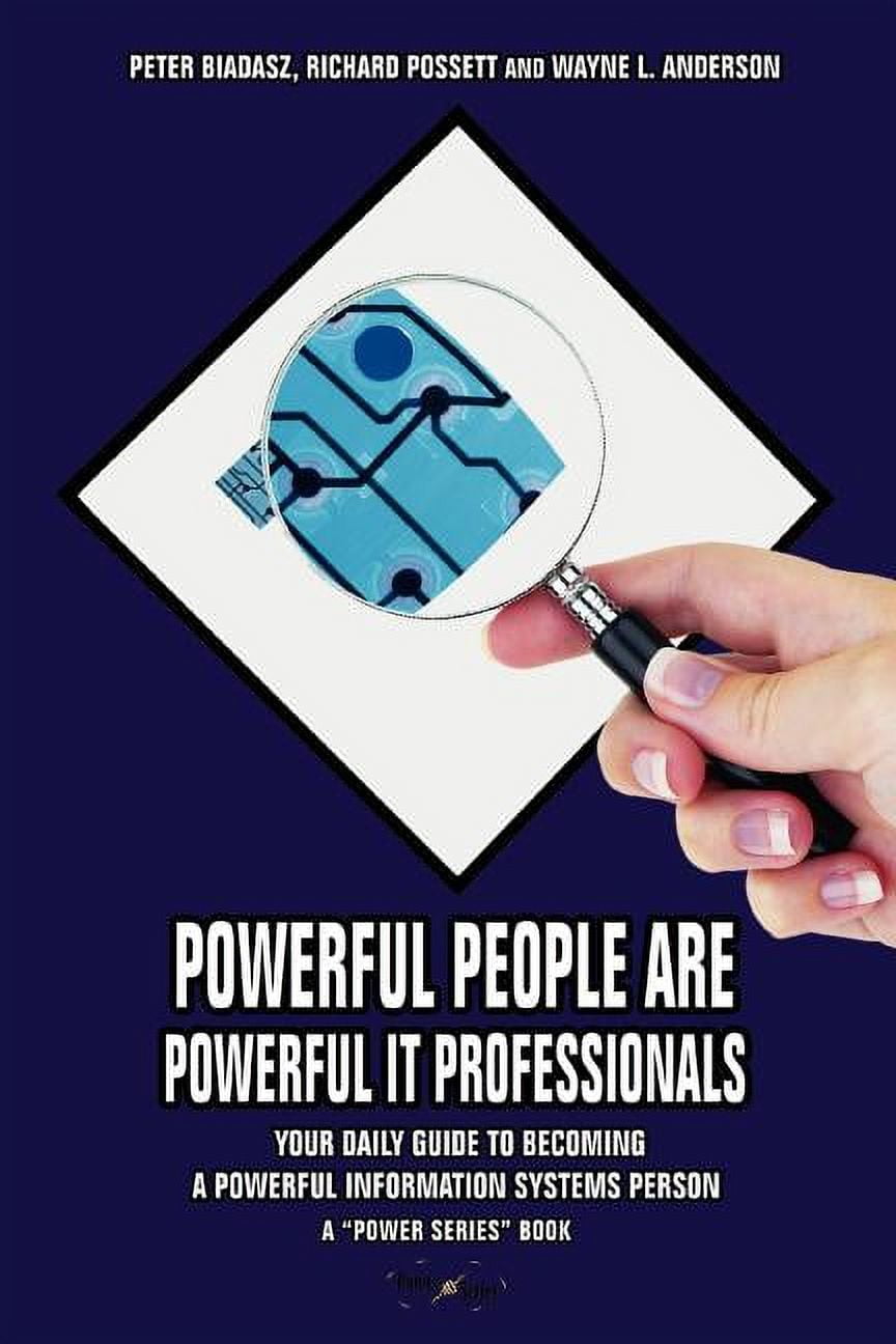 Powerful People Are Powerful It Professionals : Your Daily Guide to ...