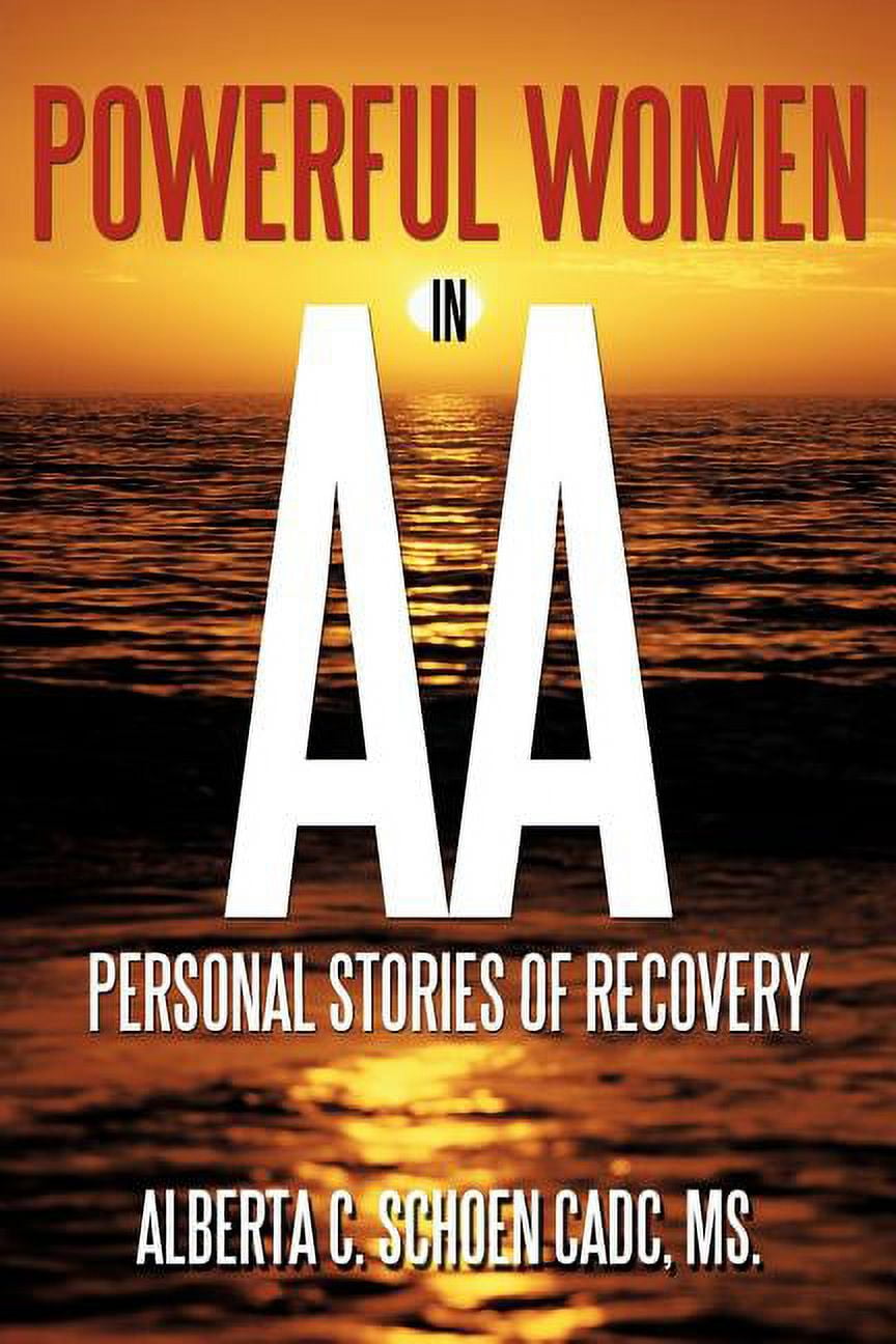 Powerful Women in AA: Personal Stories of Recovery, (Paperback ...