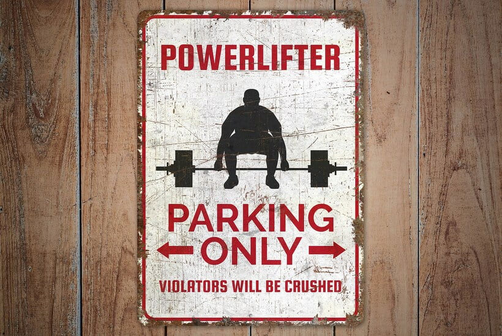 Powerlifter Parking Powerlifter Parking Sign Powerlifter Parking Only ...