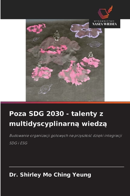 Poza SDG 2030 - talenty z multidyscyplinarną wiedzą, (Paperback ...