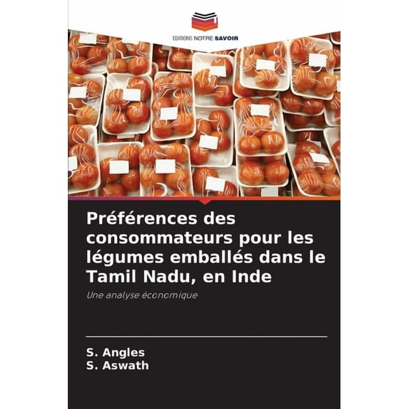 PrÃ©fÃ©rences des consommateurs pour les lÃ©gumes emballÃ©s dans le Tamil Nadu, en Inde ...
