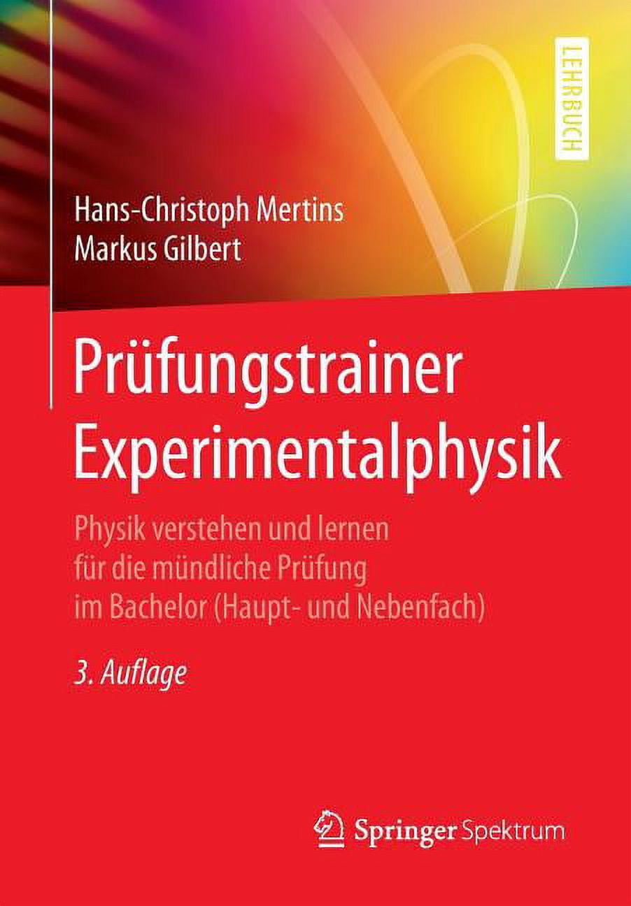 PrÃ¼fungstrainer Experimentalphysik: Physik Verstehen Und Lernen FÃ¼r Die MÃ¼ndliche PrÃ¼fung Im ...