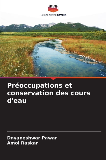 PrÃ©occupations et conservation des cours d'eau, (Paperback) - Walmart.com