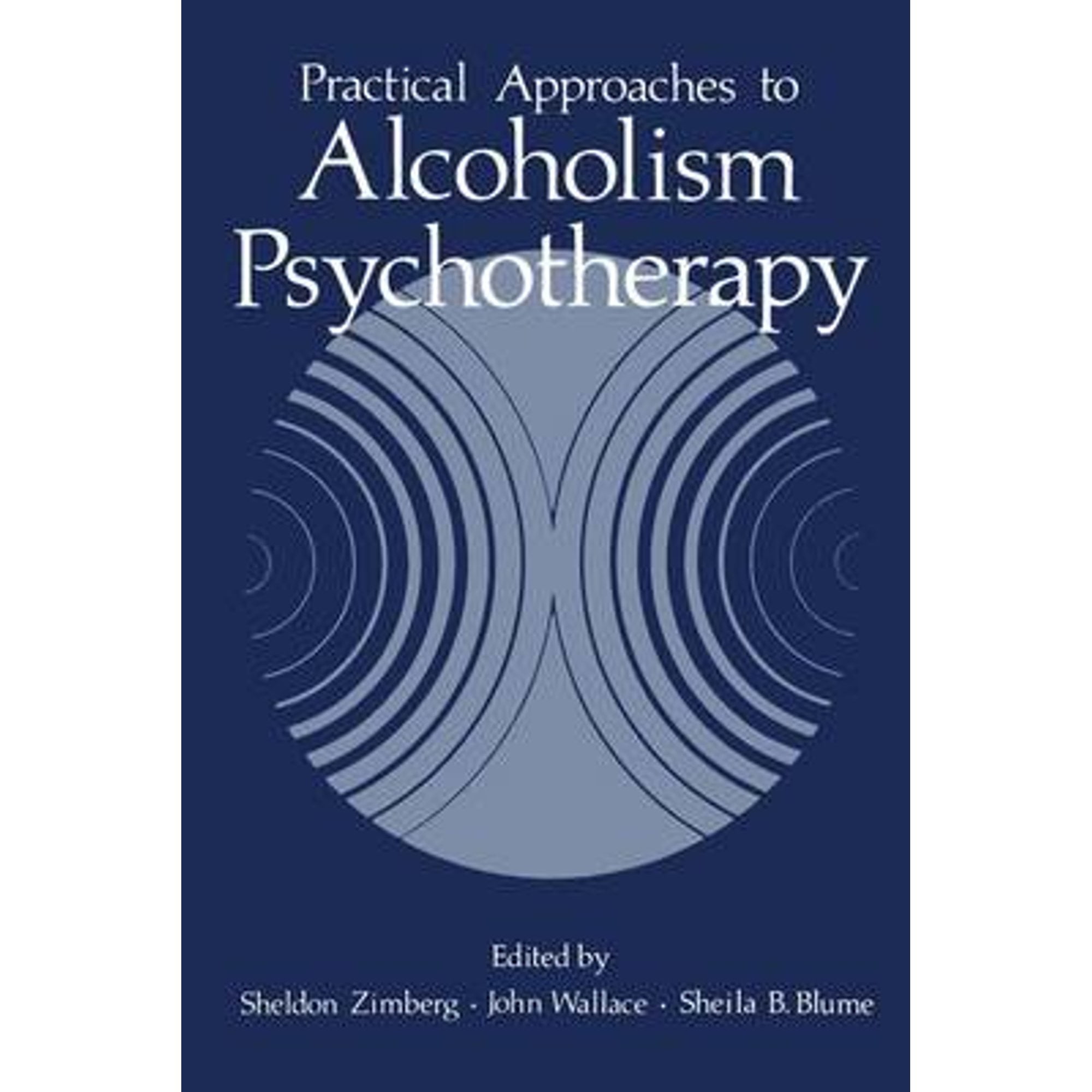 Pre-Owned Practical Approaches to Alcoholism Psychotherapy (Hardcover ...