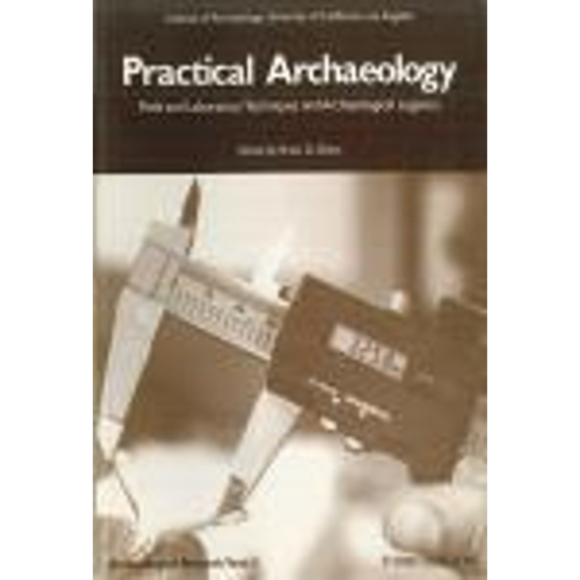 Pre-Owned Practical Archaeology: Field and Laboratory Techniques and ...