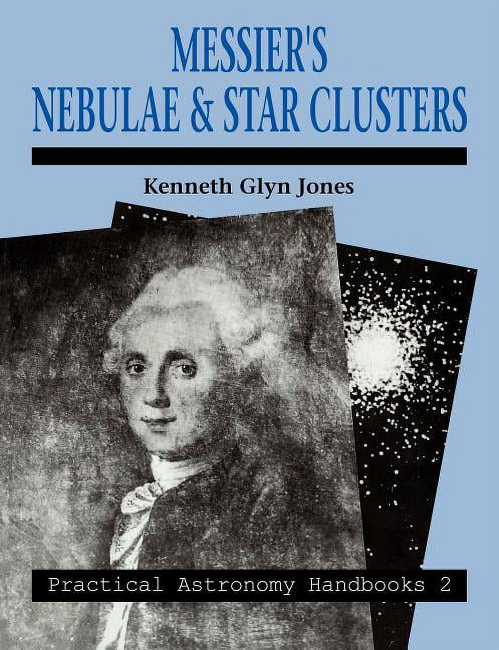 Practical Astronomy Handbooks Messier's Nebulae and Star Clusters, Book ...