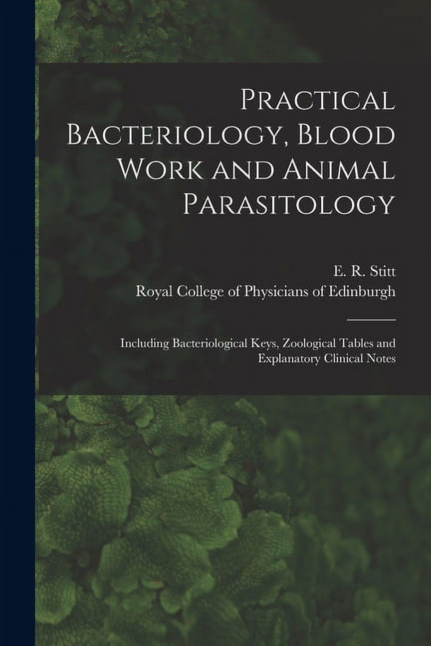 Practical Bacteriology, Blood Work and Animal Parasitology: Including ...