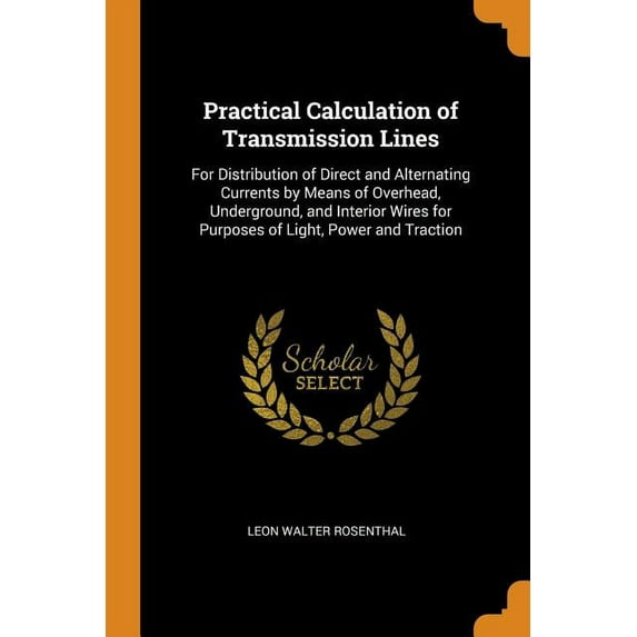 Practical Calculation of Transmission Lines: For Distribution of Direct ...
