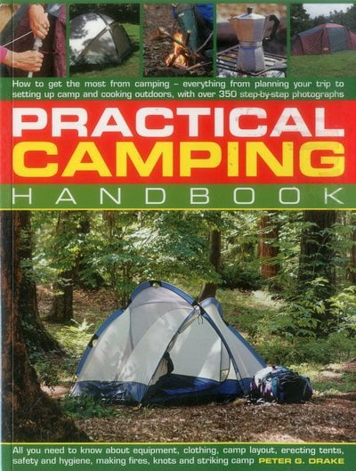 Practical Camping Handbook : How To Get The Most From Camping ...