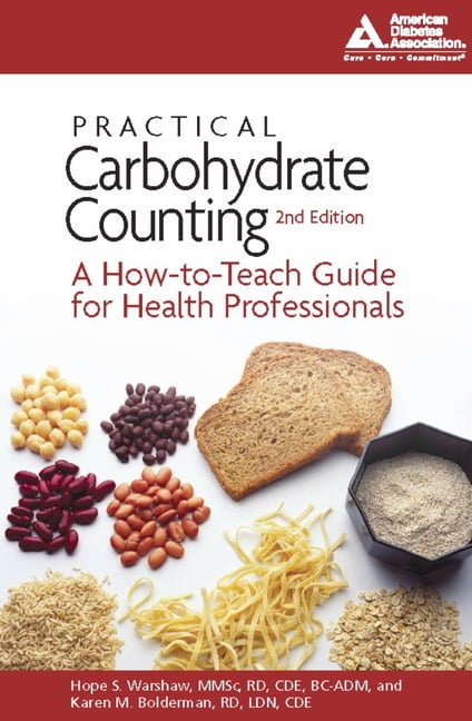 Practical Carbohydrate Counting: A How-To-Teach Guide for Health ...