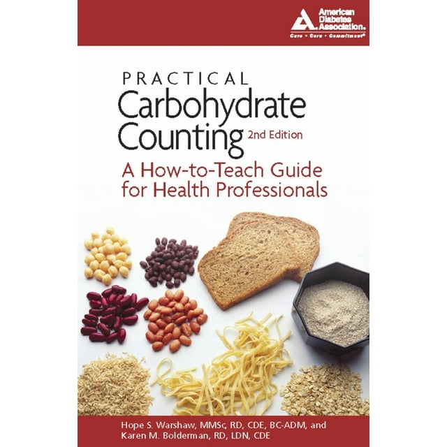 Practical Carbohydrate Counting: A How-To-Teach Guide for Health ...