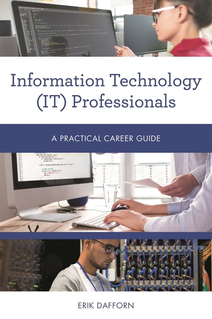 Practical Career Guides Information Technology (It) Professionals: A ...