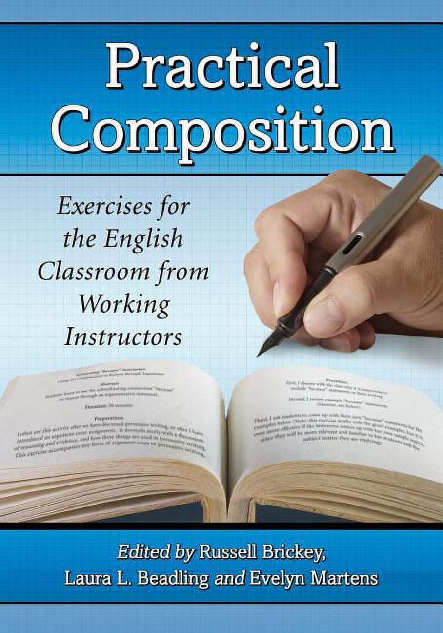 Practical Composition: Exercises for the English Classroom from Working ...