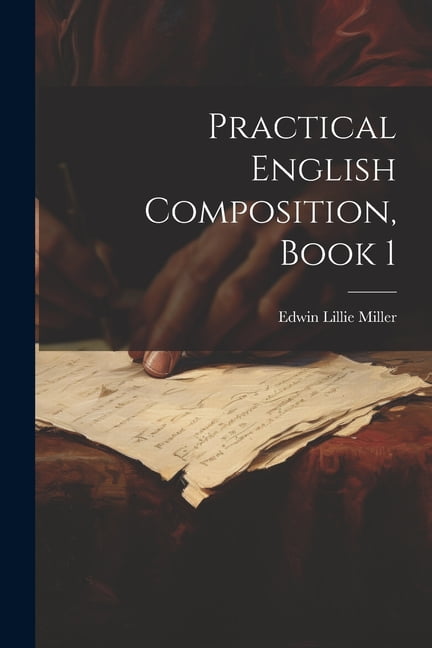 Practical English Composition, Book 1 (Paperback) - Walmart.com