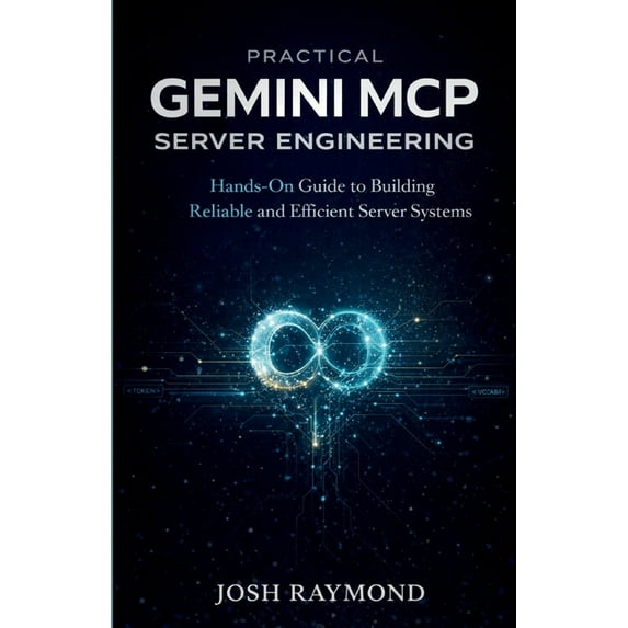 Practical Gemini MCP Server Engineering: Hands-On Guide to Building ...