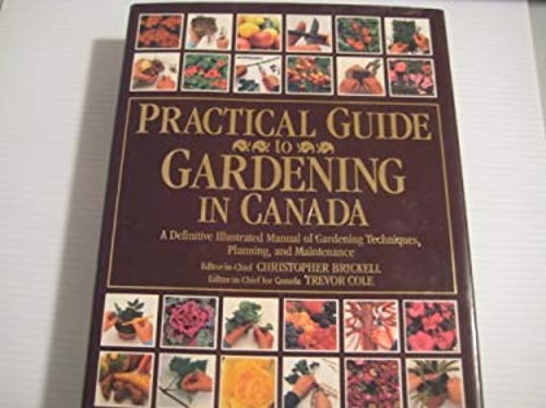 Pre-Owned Practical Guide to Gardening in Canada: The Most Important ...
