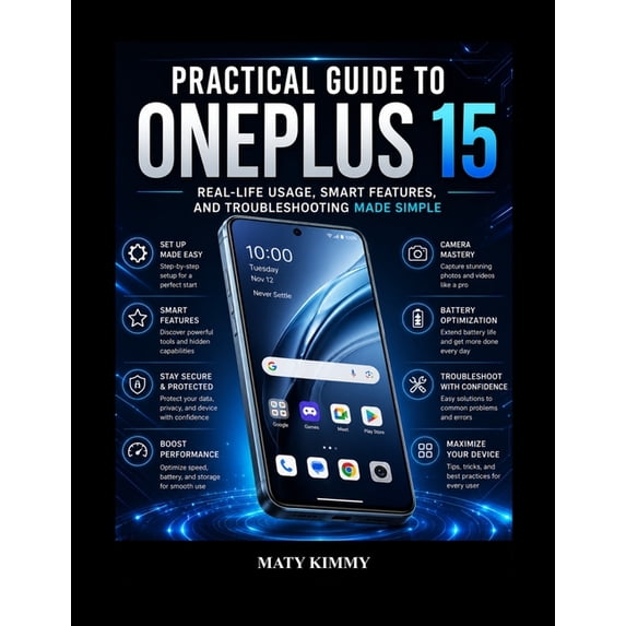 Practical Guide to OnePlus 15: Real-Life Usage, Smart Features, and ...