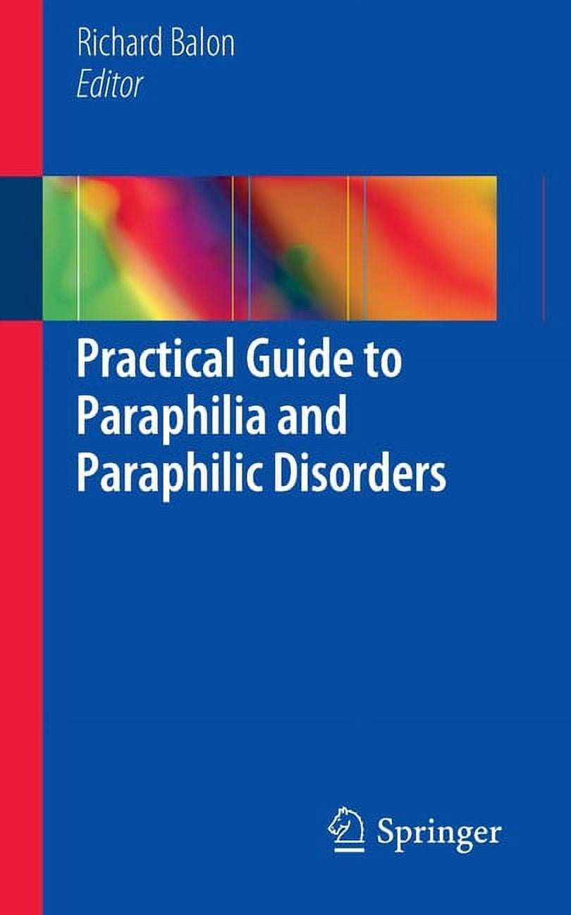 Practical Guide to Paraphilia and Paraphilic Disorders, (Paperback ...