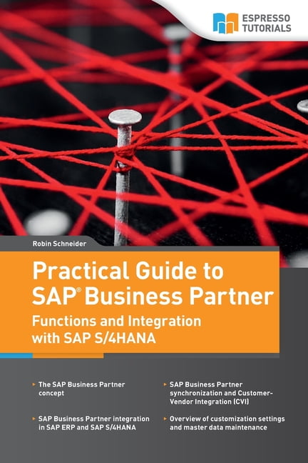 Practical Guide To Sap Business Partner Functions And Integration With Sap S4hana