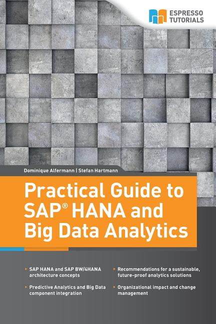 Practical Guide to SAP HANA and Big Data Analytics - Walmart.com