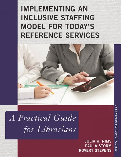 Practical Guides for Librarians Implementing an Inclusive Staffing ...
