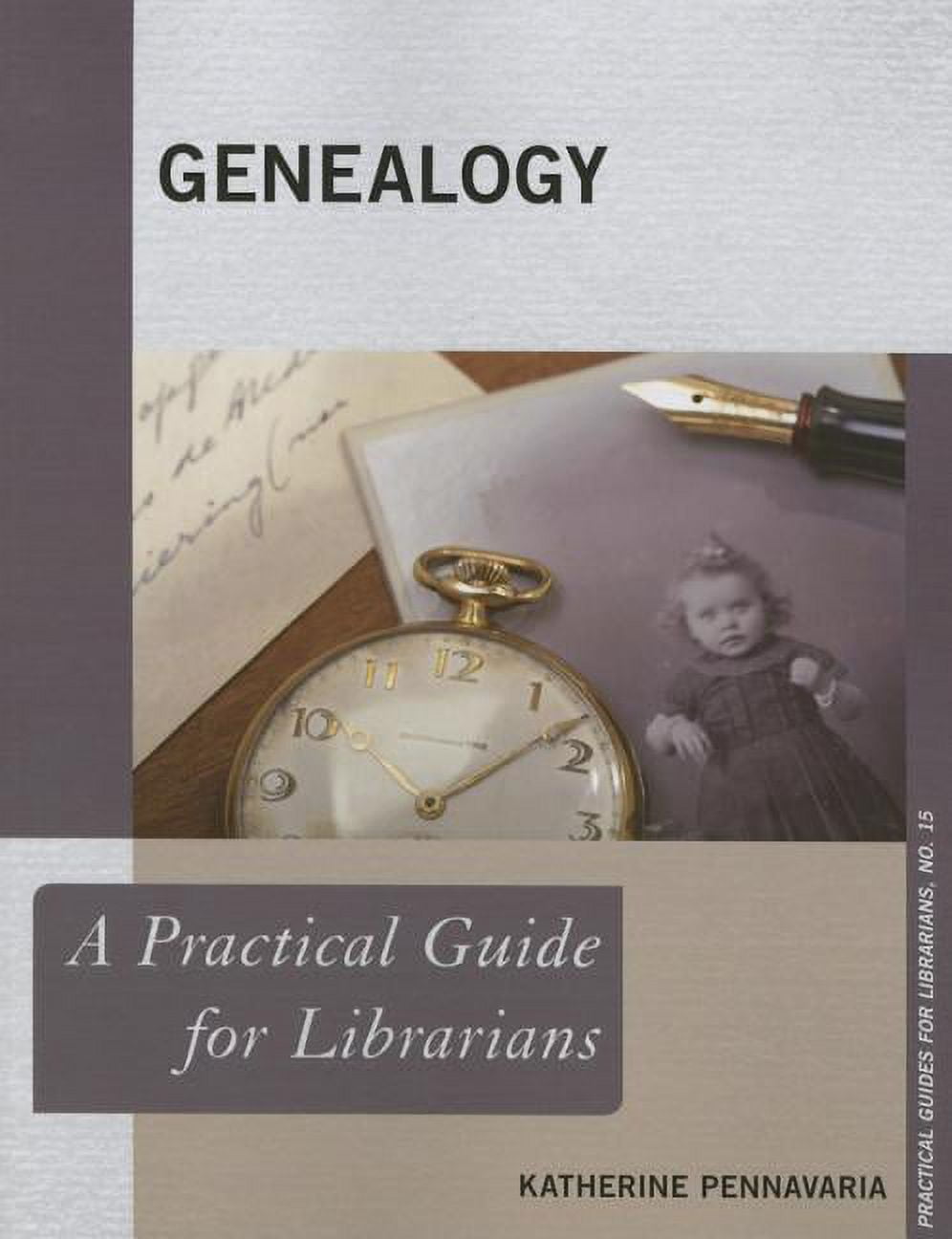 Practical Guides for Librarians Genealogy: A Practical Guide for Librarians, Book 15, (Paperback ...