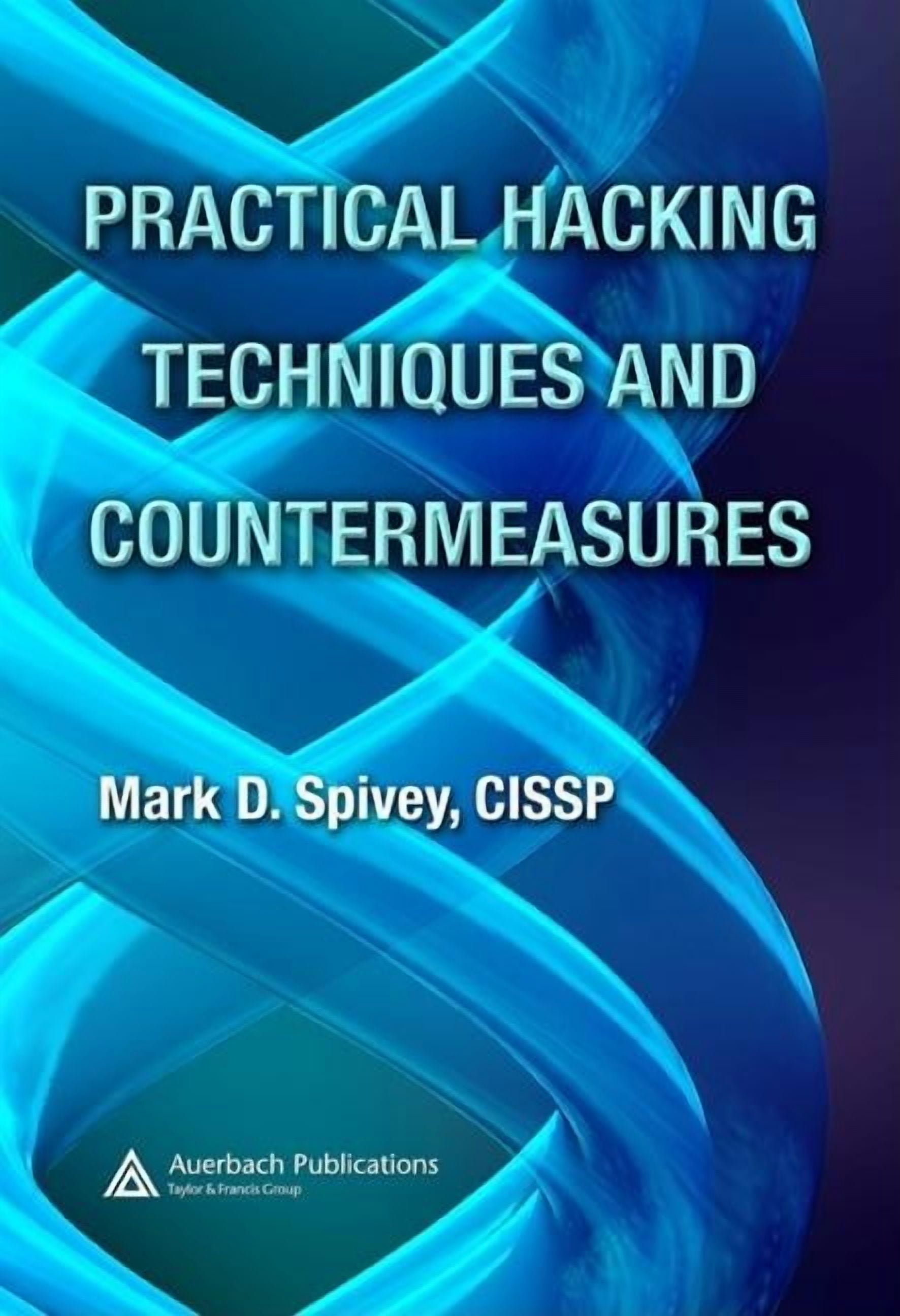 Practical Hacking Techniques and Countermeasures, (Paperback) - Walmart.com